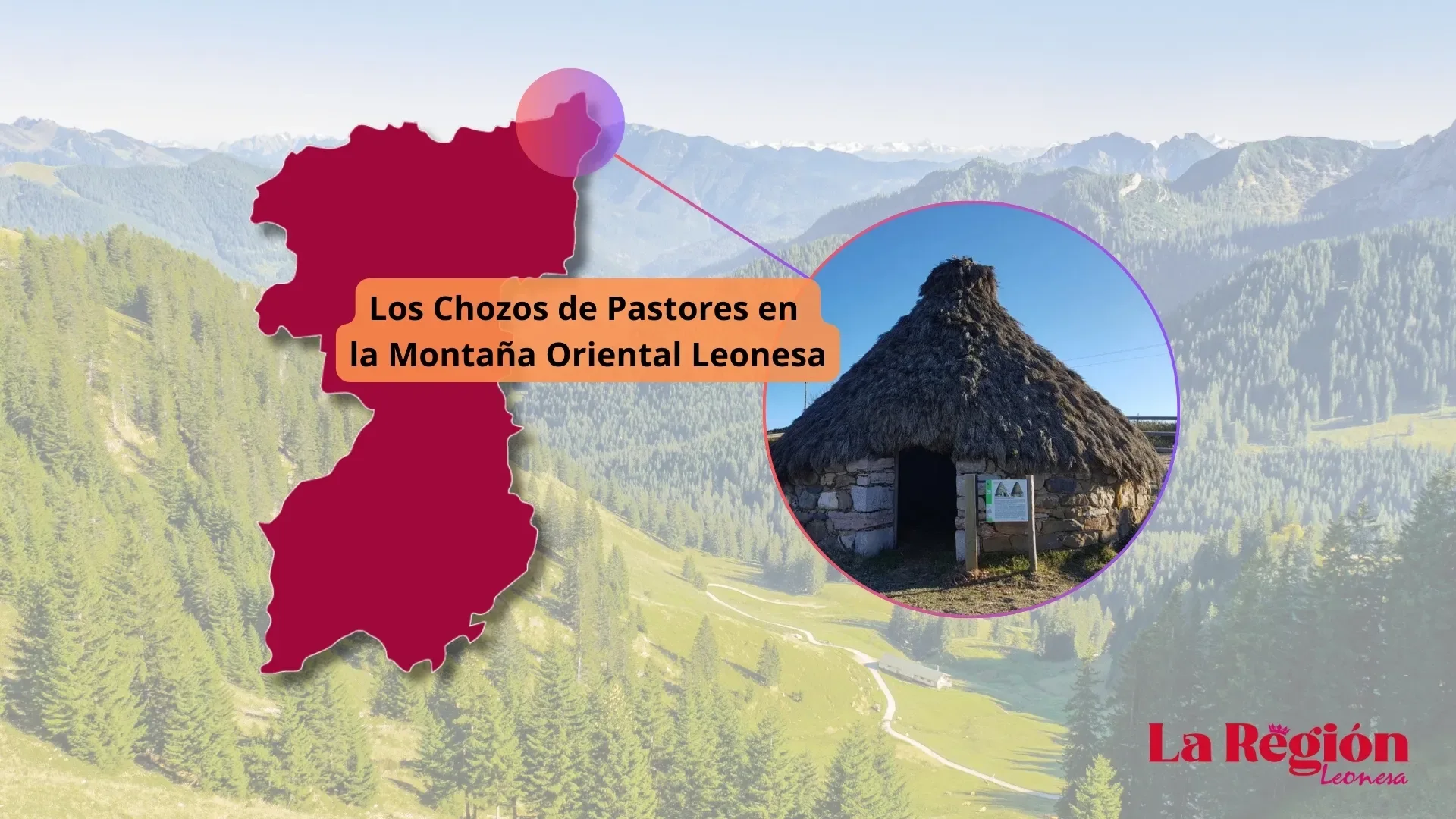 Los Chozos de Pastores en la Montaña Oriental Leonesa - La Región Leonesa